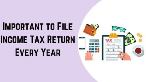 Important to file an income tax return every year
