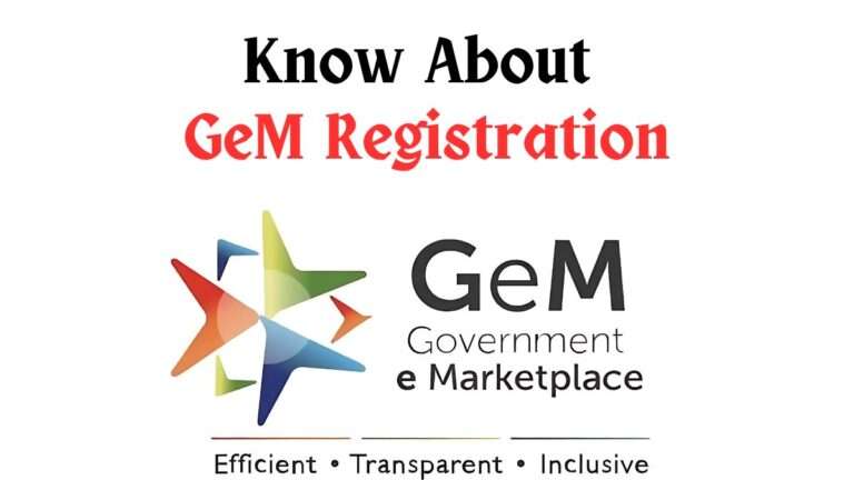 Everything You Need to Know About GeM Registration