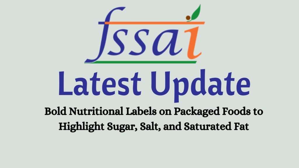 FSSAI latest Update on Sugar, Salt, and Saturated Fat