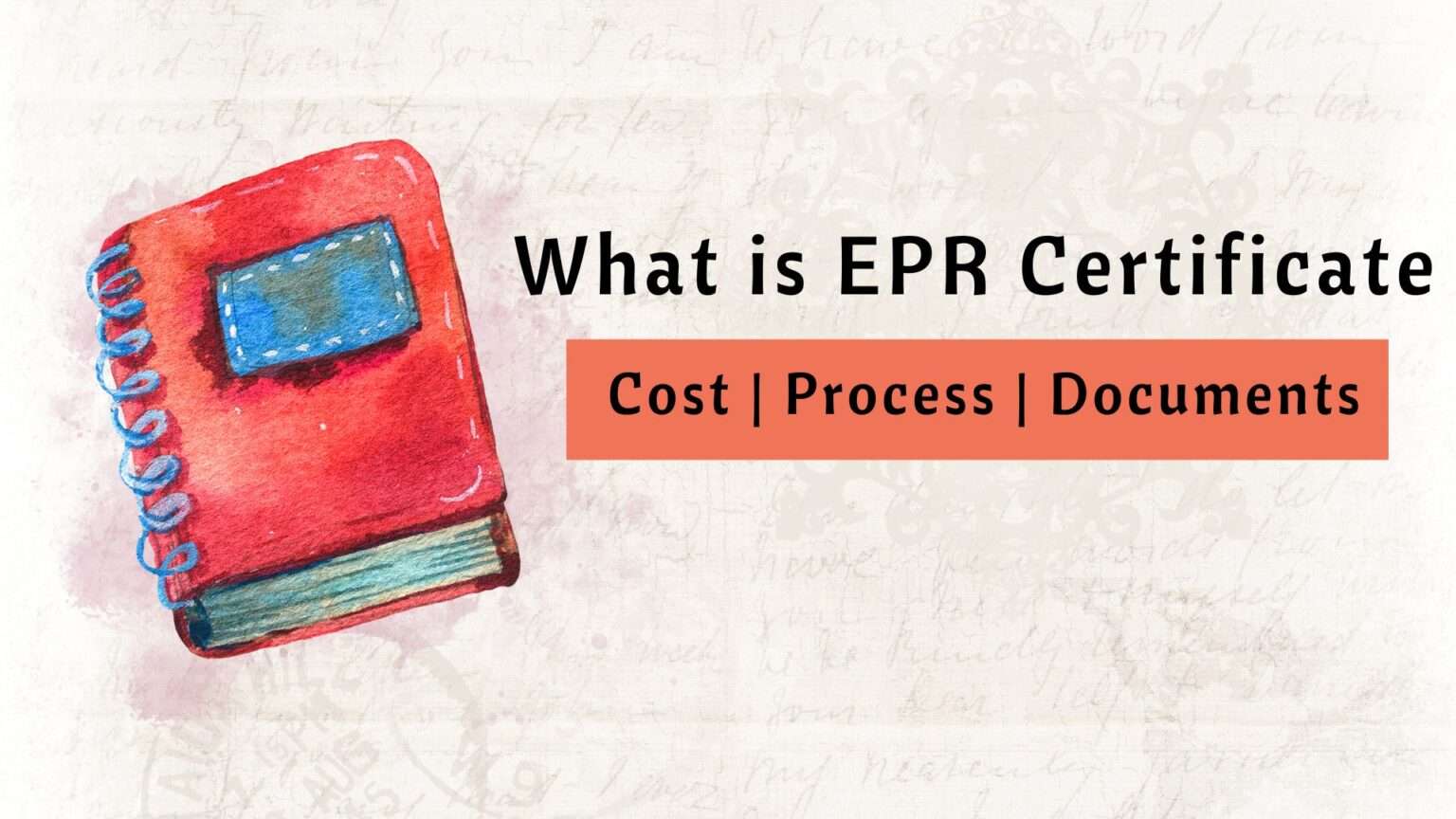 What is EPR certificate | Cost | Process | Documents