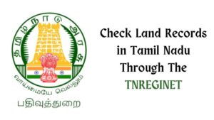 TNREGINET: Quick Online Check for Tamil Nadu Land Records