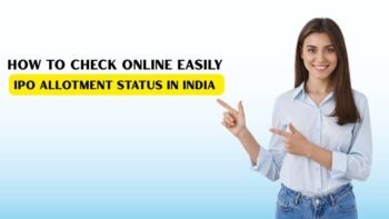 IPO Allotment Status in India - How to Check Online Easily